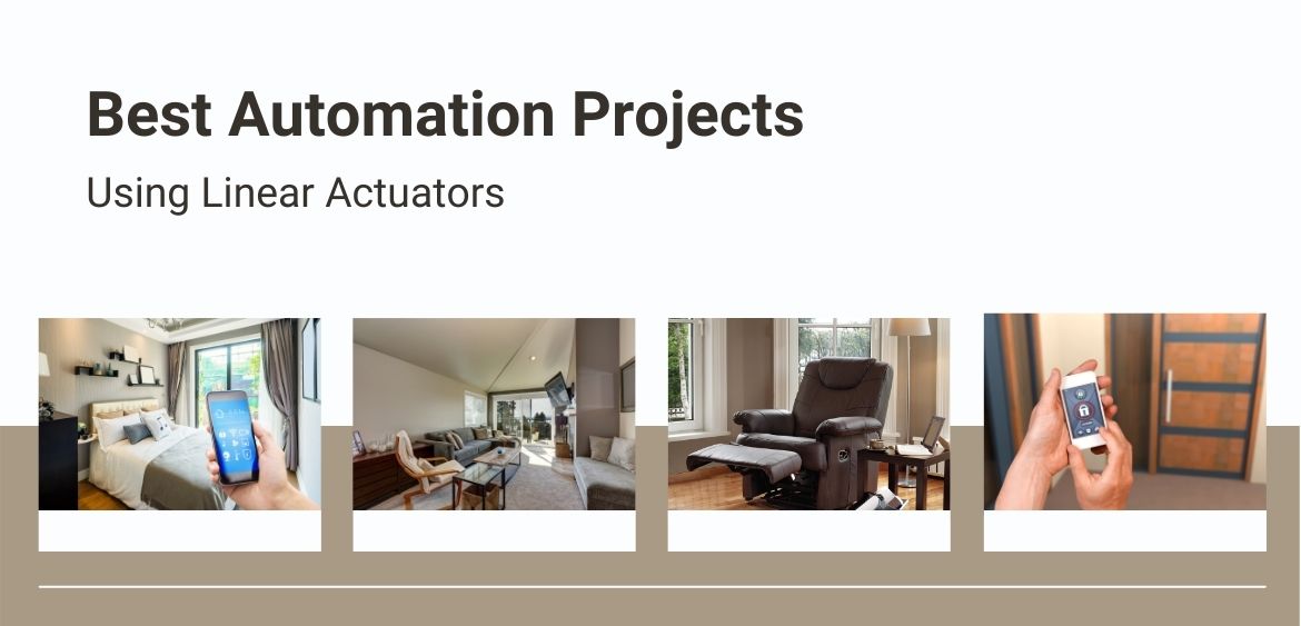 4 Best Automation Projects Using Linear Actuators – Progressive ...